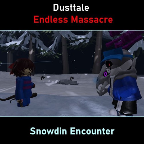 Stream Snowdin Encounter by Dusttale: Endless Massacre | Listen online ...