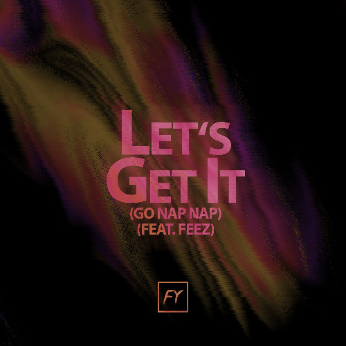 Stream Fratiboy - Let's Get It (Go Nap Nap) (feat. Feez) by Fratiboy ...