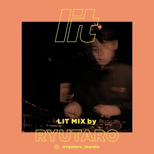 Stream lt Mix Vol.10 by RYUTARO by lit | Listen online for free on SoundCloud