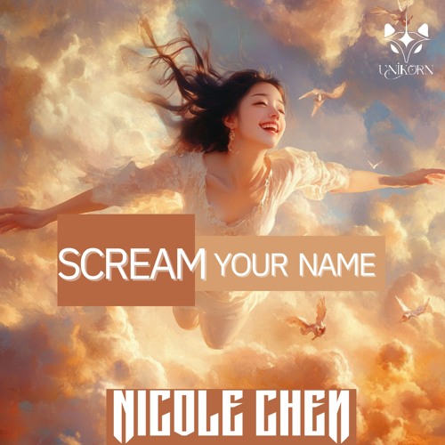 Stream Scream Your Name "Nicole" by NICOLE CHEN | Listen online for ...