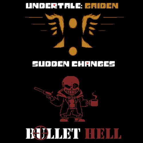 Stream Sudden Changes: Undertale Gaiden - Bullet Hell (Cover) by ...