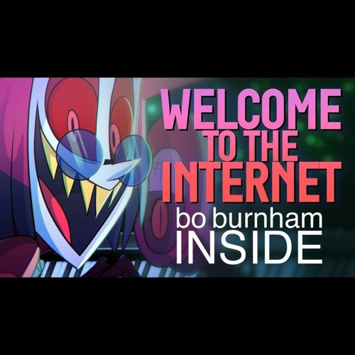 Stream Welcome To The Internet - Bo Burnham на русском by Alastor Dagenhart | Listen online for ...