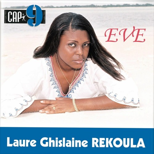 Stream Laure Ghislaine Rekoula - A ma fille by Label Savoir-Faire Ekang ...