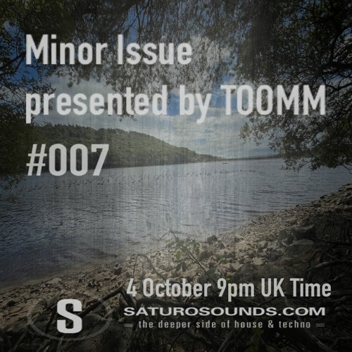 Stream TOOMM - Minor Issue #007 October'22 by Saturo Sounds | Listen ... Stream TOOMM - Minor Issue #007 October'22 by Saturo Sounds | Listen ...
