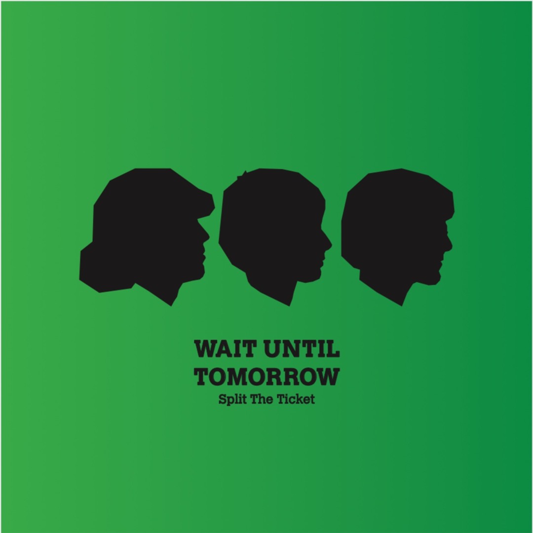 Stream Wait Until Tomorrow by Split the Ticket | Listen online for free ...