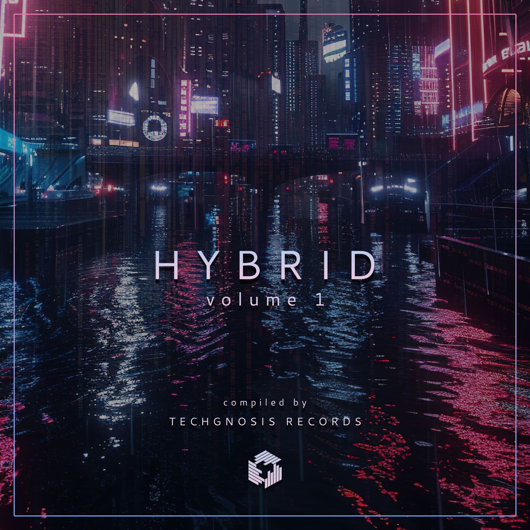 Stream Techgnosis Records | Listen to Hybrid Volume 1 [TGNR203 ...