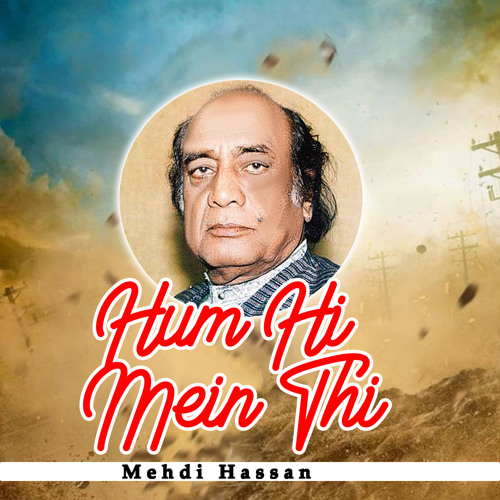 Stream Hum Hi Mein Thi Na Koi Baat by Mehdi Hassan | Listen online for ...