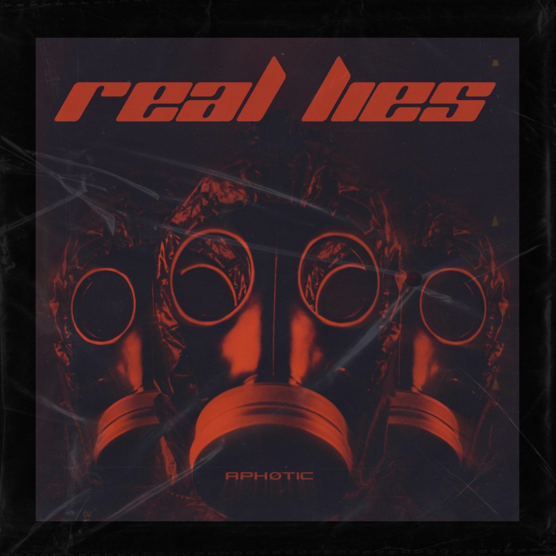Stream Real Lies by Aphøtic | Listen online for free on SoundCloud