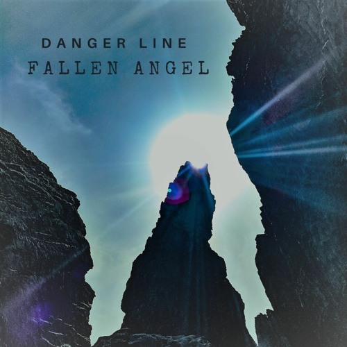 Stream Fallen Angel - Danger Line by Danger Line | Listen online for ...