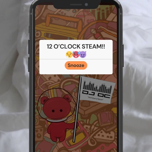 Stream 12 O'Clock Steam 😮‍💨🥵😈 (EXPLICIT) by DJ OC Official | Listen ...