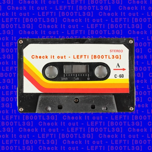 Stream LEFTI - Check It Out [B00TL3G] **FREE DOWNLOAD** by LEFTI ...