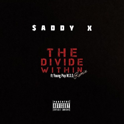 Stream The Divide Within ft YOUNG POP MXO by $ADDY X | Listen online for free on SoundCloud