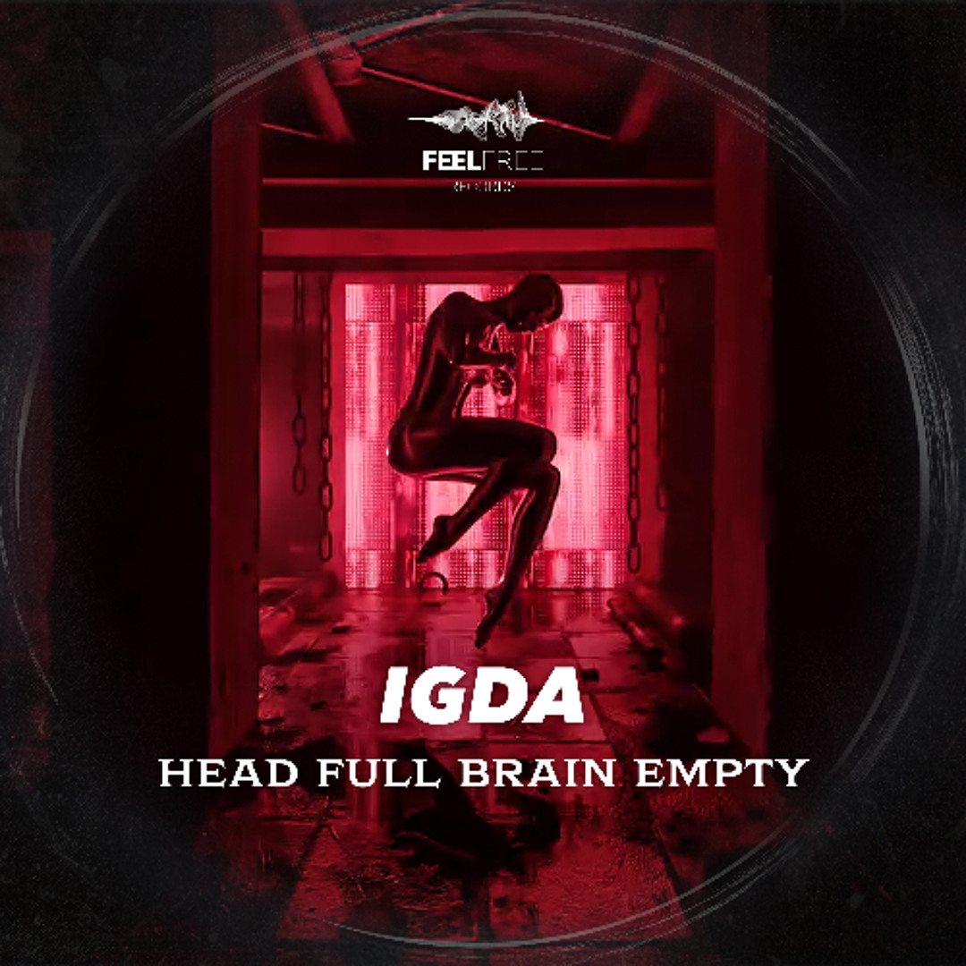Stream IGDA - Head Full Brain Empty [Free Download] by Feel Free ...