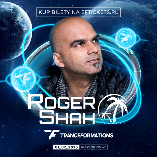 Roger Shah @ Tranceformations, Hala Stulecia Wroclaw, Poland 2025-02-01