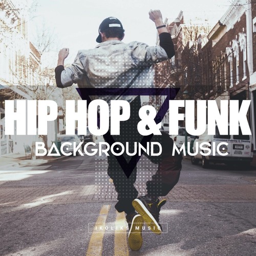 Stylish Upbeat Hip-Hop and Funk | Instrumental Background Music for ... Stylish Upbeat Hip-Hop and Funk | Instrumental Background Music for ...
