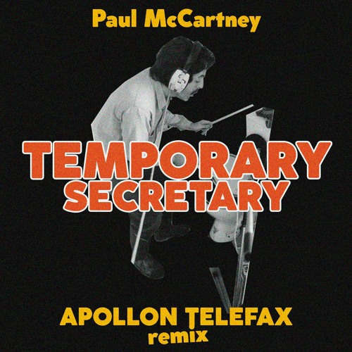 Stream Paul McCartney - Temporary Secretary (Apollon Telefax Remix) by ...
