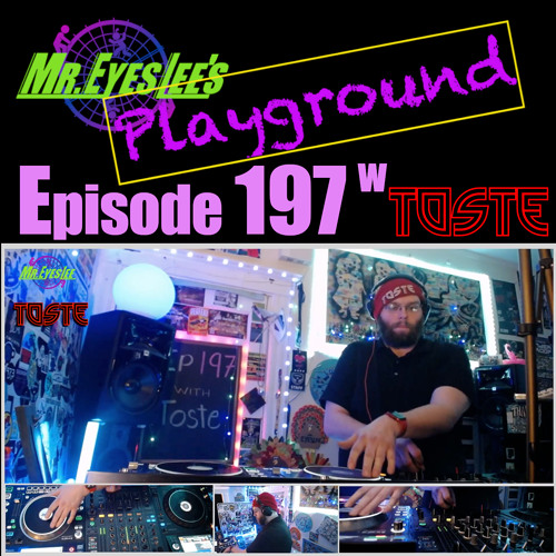 Stream Playground Episode 197 w Toste - March 30, 2025 by Mr. EyesLee ...