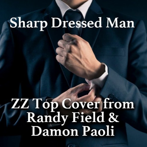 Stream Sharp Dressed Man 2022 - ZZ Top Tribute by Damon Paoli | Listen online for free on SoundCloud