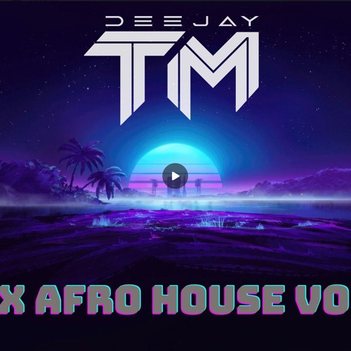 Stream Mix Afro House VOL 1 by Deejay TM | Listen online for free on SoundCloud