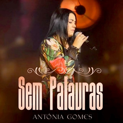 Stream Antônia Gomes - Sem Palavras (ao vivo) by @renantonini1 | Listen ... Stream Antônia Gomes - Sem Palavras (ao vivo) by @renantonini1 | Listen ...