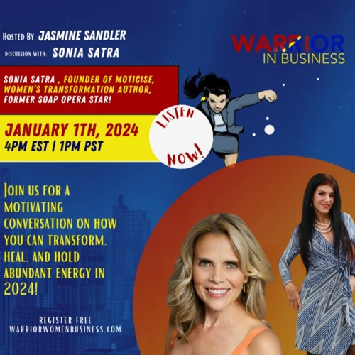 Stream Warrior Women in Business Episode 47- CEO of Moticise and Former Soap Opera Star Sonia ...