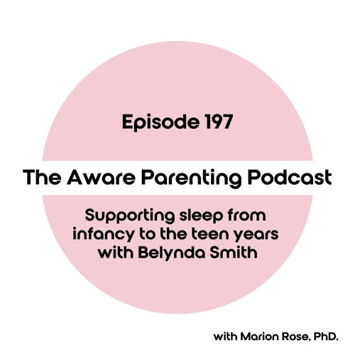 Stream Episode 197: Supporting sleep from infancy to the teen years ...