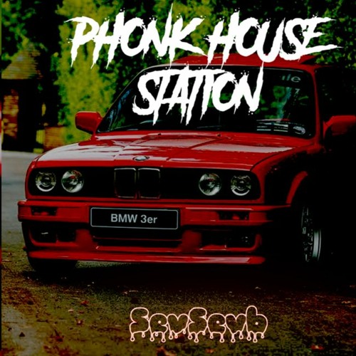 Stream Phonk House Station by Sevsevb | Listen online for free on SoundCloud