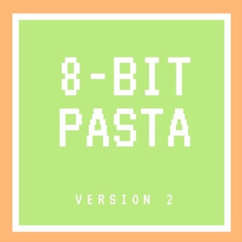 Stream 8-Bit Pasta (version 2) by Slothy Toves | Listen online for free ...