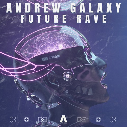 Stream Andrew Galaxy - Future Rave by A-ttack | Listen online for free ...