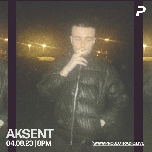 Stream AKSENT - 4th August 2023 by Project Radio | Listen online for ...