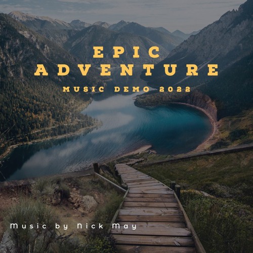 Stream Epic Adventure Music Demo 2022 - Epic, Orchestral, Heroic ...