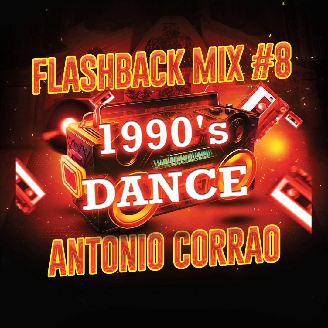 Stream FLASHBACK MIX #8 (90's DANCE) by ANTONIO CORRAO | Listen online ...