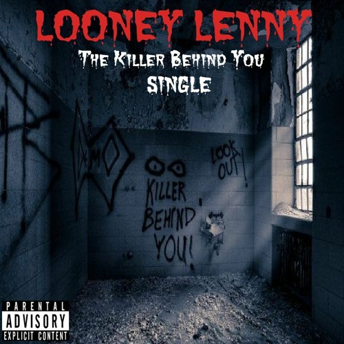 Stream The Killer Behind You (Feat Doctah Death) by LOONEY LENNY ...