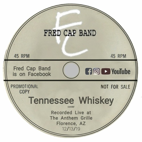 Stream Tennessee Whiskey by Fred Cap Band | Listen online for free on ...