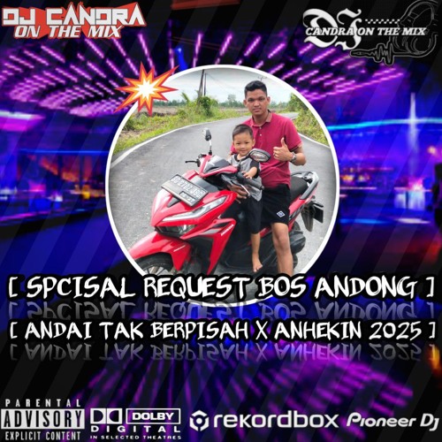Stream DJ CANDRA ON THE MIX [ SPCISAL REQUEST BOS ANDONG] ANDAIKAN TAK ...