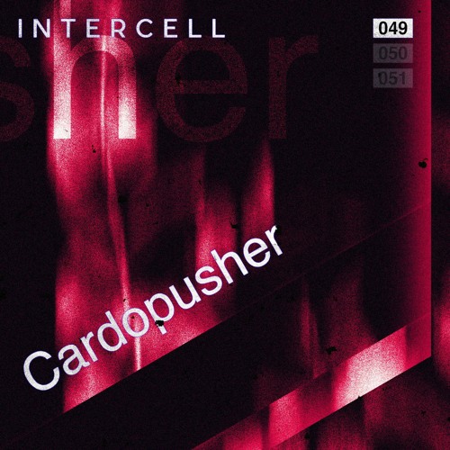 Stream Intercell.049 - Cardopusher by Intercell | Listen online for ...
