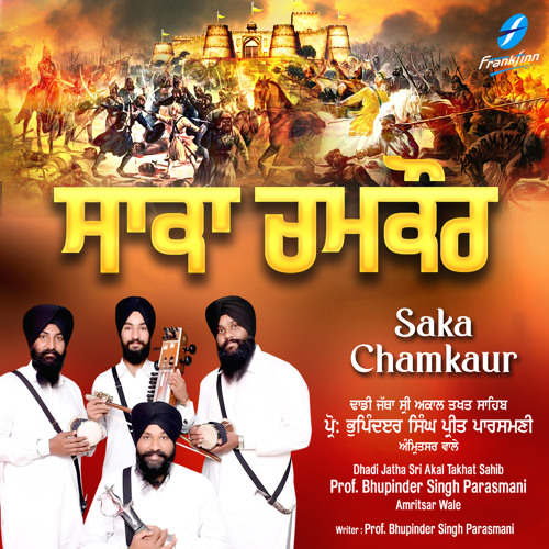 Stream Saka Chamkaur by Giani Bhupinder Singh Preet Parasmani | Listen ...