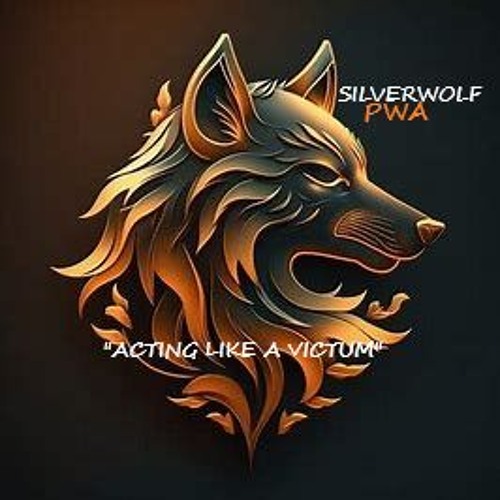 Stream "ACTING LIKE A VICTUM" by PWA/SILVERWOLF | Listen online for ...