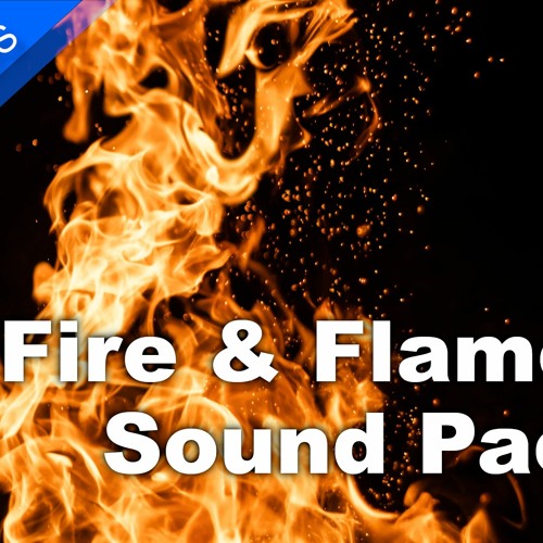 Stream Fire & Flames Sound Pack Preview by Daydream Sound | Listen ...