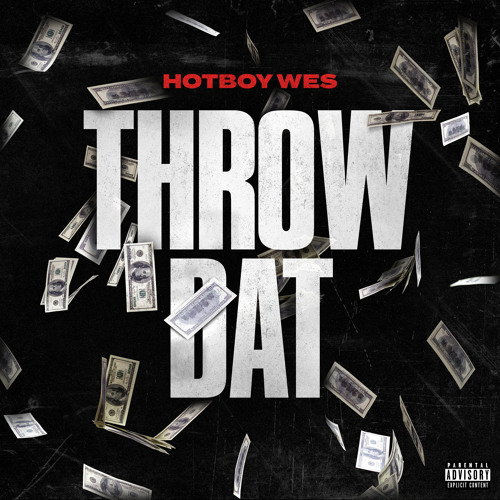 Stream Throw Dat by Hotboy Wes | Listen online for free on SoundCloud