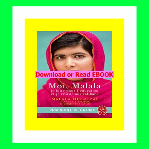 Stream ((Ebook)) Moi Malala je lutte pour l'éducation et je résiste ... Stream ((Ebook)) Moi Malala je lutte pour l'éducation et je résiste ...