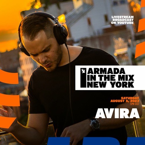 AVIRA @ Armada In The Mix, New York 2023-08-05
