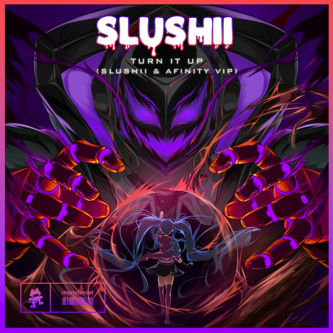 Stream Slushii - Turn It Up (Slushii & Afinity VIP) by Monstercat ...