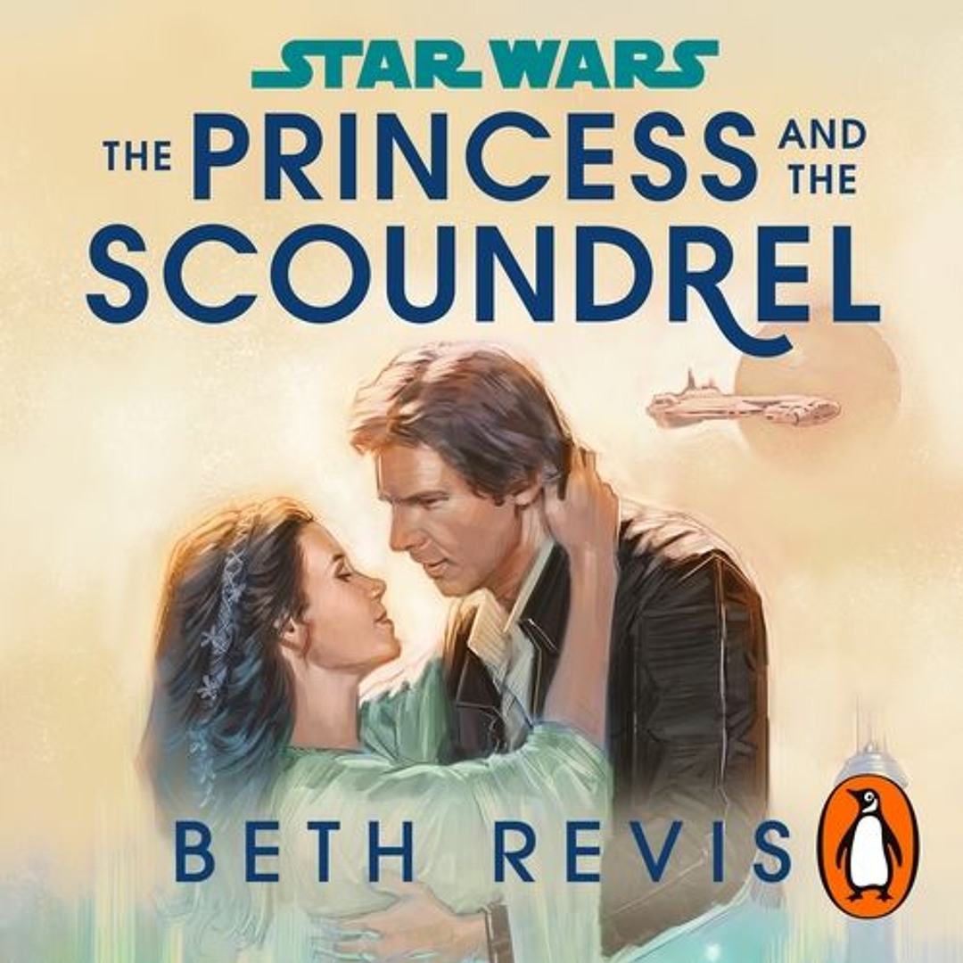Stream Star Wars: The Princess and the Scoundrel - Prologue by Penguin ...