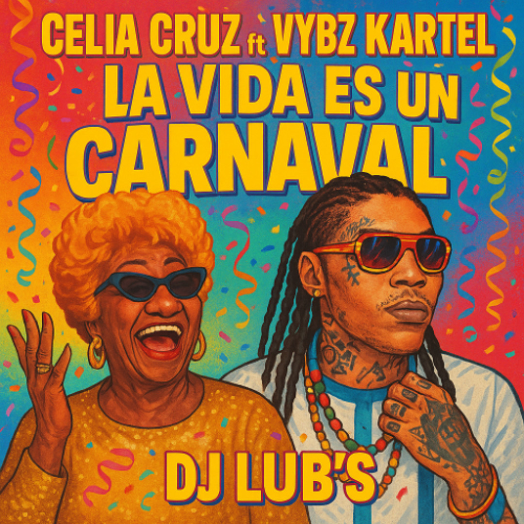 Stream Celia Cruz Ft Vybz Kartel - La Vida Es Un Carnaval (Dj Lub's ...