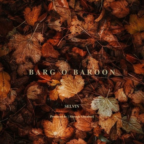 Stream Barg o Baroon by SELVIN | Listen online for free on SoundCloud