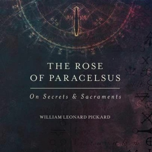 Stream Michael Orlando | Listen to 'The Rose Of Paracelsus: On Secrets ...