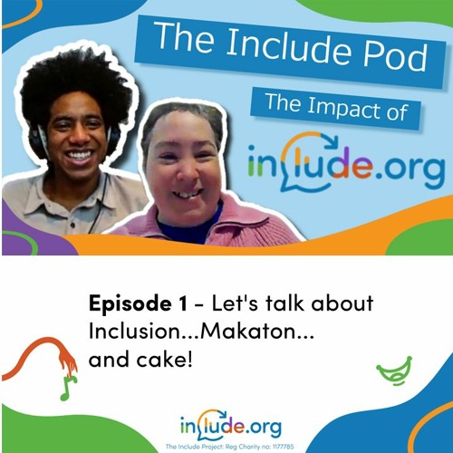 Stream episode Ep 1 - Let's talk about Inclusion...Makaton...and cake ...