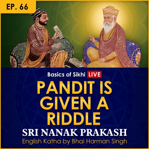 Stream #66 Pandit is given a riddle | Sri Nanak Prakash (Suraj Prakash) English Katha by Basics ...