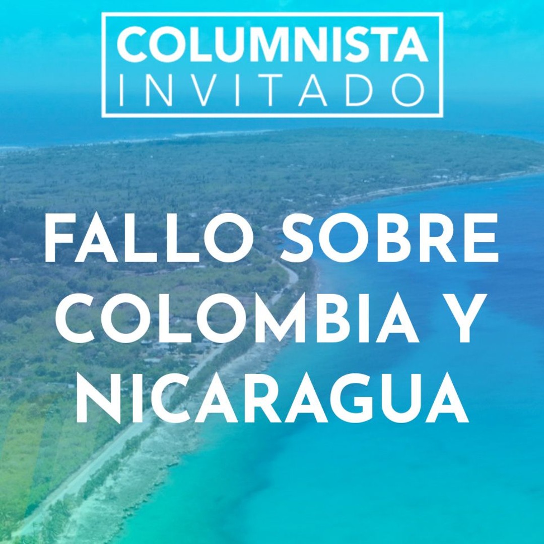 Stream episode Columnista Invitado - Fallo sobre Colombia y Nicaragua by Pontificia Universidad ...